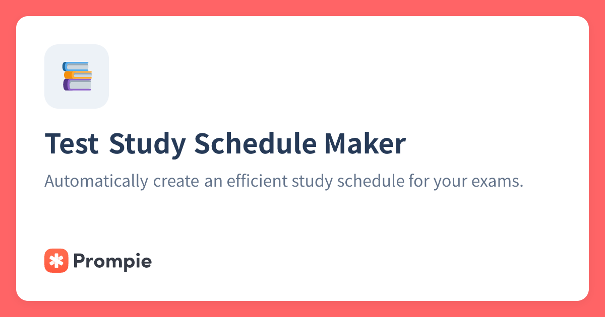 Test Study Schedule Maker | Prompie