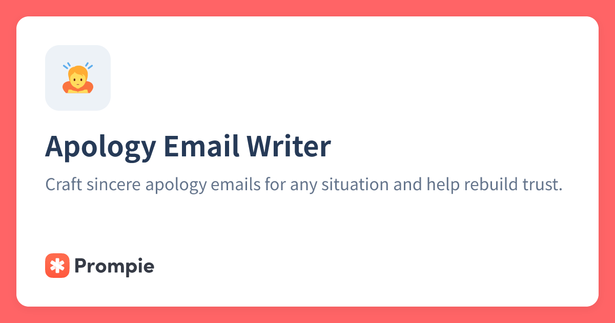 Apology Email Writer | Prompie