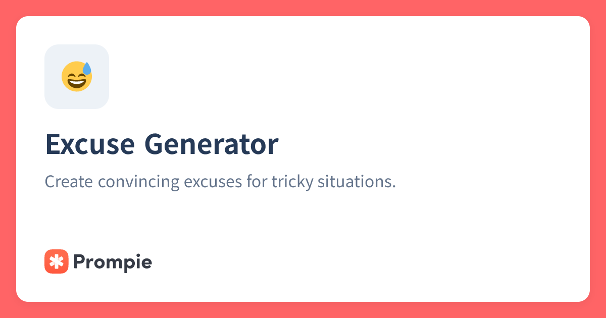 Excuse Generator | Prompie