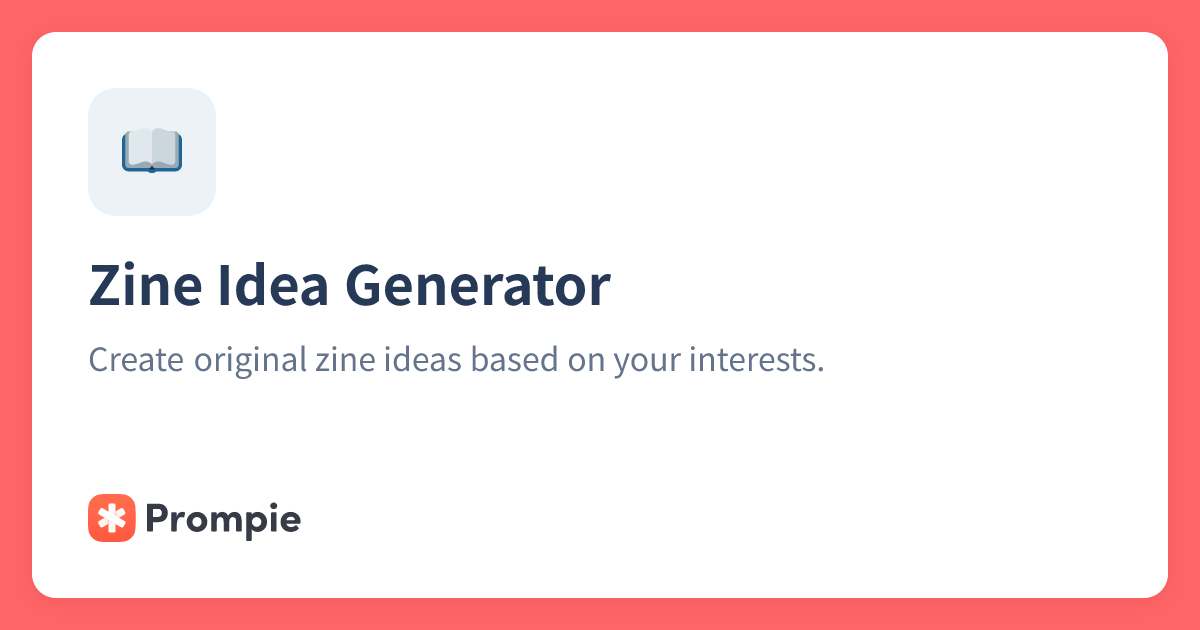 Zine Idea Generator | Prompie