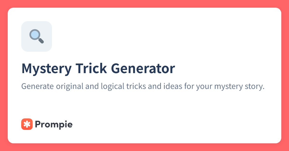 Mystery Trick Generator | Prompie