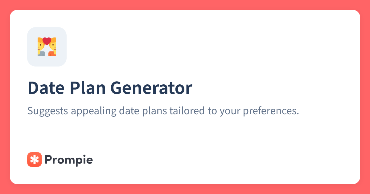 Date Plan Generator | Prompie
